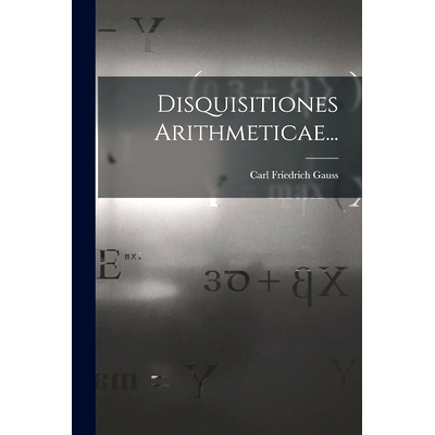 预订 Disquisitiones Arithmeticae...: 9781015444942