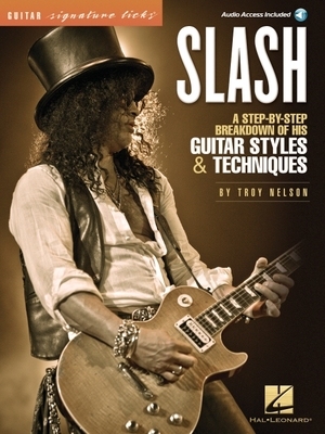 【预订】Slash - Signature Licks: A Step-By-Step Breakdown of His Guitar Styles & Techniques