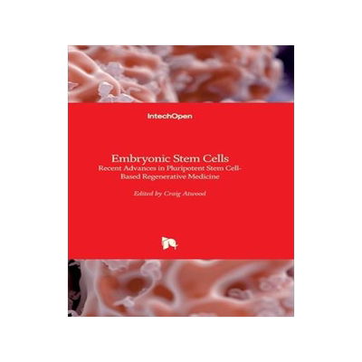 [预订]Embryonic Stem Cells - Recent Advances in Pluripotent Stem Cell-Based Regenerative Medicine 9789533071985