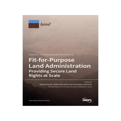 [预订]Fit-for-Purpose Land Administration- Providing Secure Land Rights at Scale. Volume 1: Conceptual Inn 9783036520834