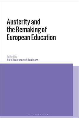 【预订】Austerity and the Remaking of European Education