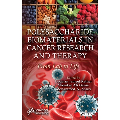 预订 Polysaccharide Biomaterials in Cancer Research and Therapy: From Lab to Life 多糖生物材料在癌症研究和治疗中的应用：