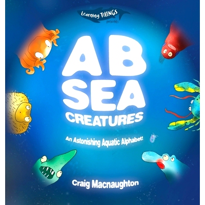 预订 A B Sea Creatures: An Astonishing Aquatic Alphabet!: 9781989657003