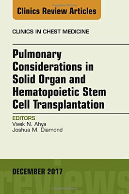 【预订】Pulmonary Considerations in Solid Organ and Hematopoietic Stem Cell Transplantation, An Issue of Clinics i...