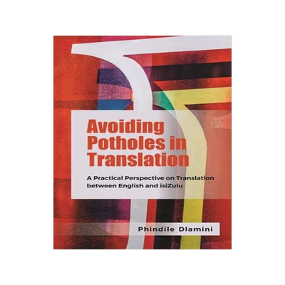 [预订]Avoiding Potholes in Translation 9781869144722