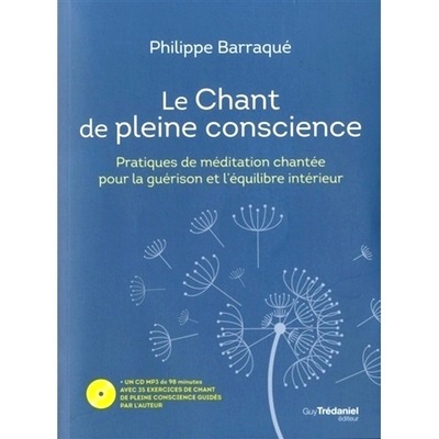 预订 Le chant de pleine conscience : pratiques de méditation chantée pour la guérison et l’équilibre intérieur 正