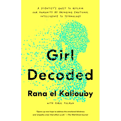 预订 Girl Decoded: A Scientist’s Quest to Reclaim Our Humanity by Bringing Emotional Intelligence to Technology 女孩解