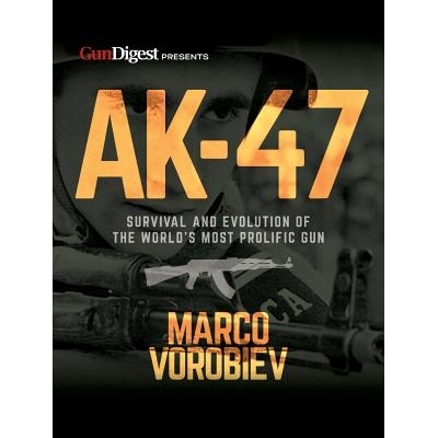 预订 Ak-47 - Survival and Evolution of the World’s Most Prolific Gun: 9781946267108