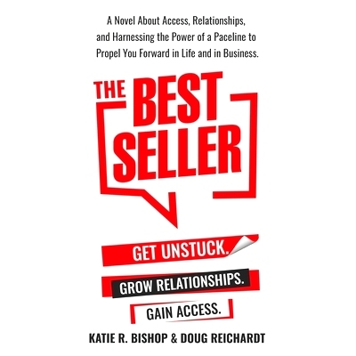 预订 The Best Seller: A Novel About Access, Relationships, and Harnessing the Power of a Paceline to Propel You Forward
