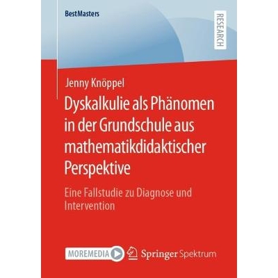 预订 Dyskalkulie als Phänomen in der Grundschule aus mathematikdidaktischer Perspektive Eine Fallstudie zu Diagnose und