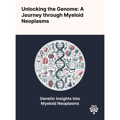 预订 Unlocking the Genome: A Journey Through Myeloid Neoplasms