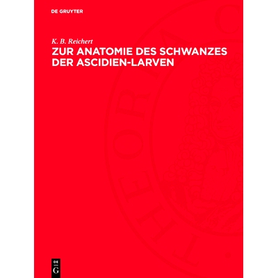 预订 Zur Anatomie Des Schwanzes Der Ascidien-Larven: (Botryllus Violaceus): 9783112777121