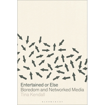 预订 Entertained or Else: Boredom and Networked Media 娱乐或其他：无聊与网络媒体（精装）: 9798765107591