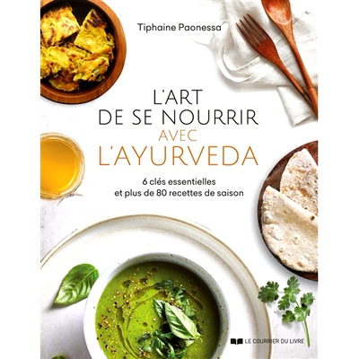 预订 L’art de se nourrir avec l’ayurvéda : 6 clés essentielles et plus de 80 recettes de saison 阿育吠陀饮食艺术：6