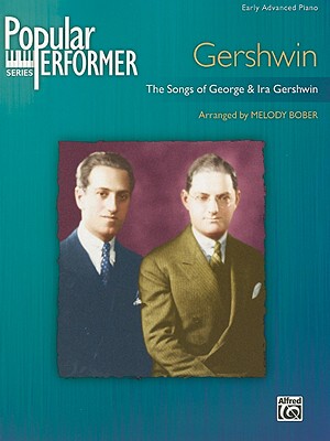 【预售】Popular Performer -- Gershwin: The Songs of George & Ira Gershwin