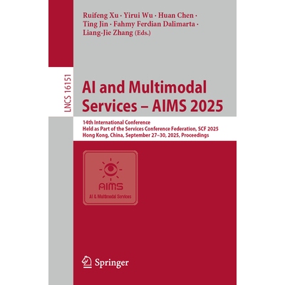预订 AI and Multimodal Services – AIMS 2025 14th International Conference, Held as Part of the Services Conference Fede