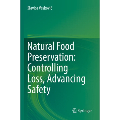 预订 Natural Food Preservation Controlling Loss, Advancing Safety 天然食品保存：控制损失、提升安全 9783031850912
