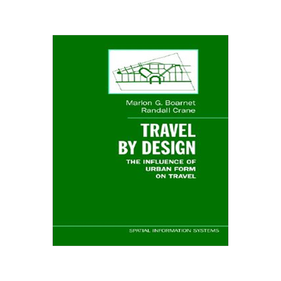【预售】Travel by Design: The Influence of Urban Form on