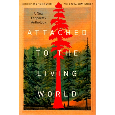 预订 Attached to the Living World: A New Ecopoetry Anthology 依附于生命世界：新生态诗选集: 9781595343086