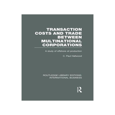 预订 Transaction Costs & Trade Between Multinational Corporations (RLE International Business)