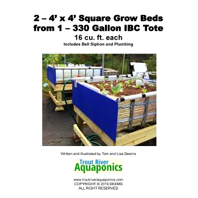 预订 2 - 4’ x 4’ Square Grow Beds from 1 - 330 Gallon IBC Tote: 9781544241678
