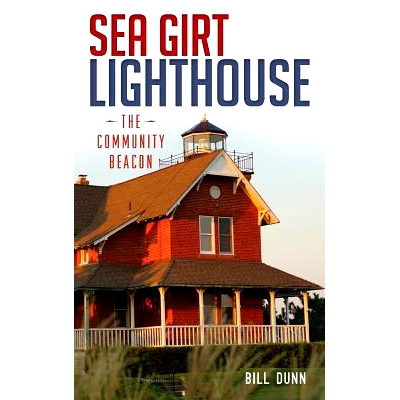 预订 Sea Girt Lighthouse: The Community Beacon: 9781540210302