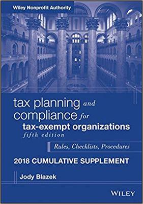 【预售】Tax Planning and Compliance for Tax-Exempt Organizations: Rules, Checklists, Procedures - 2018 Cumulative ...