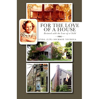 预订 For the Love of a House: Restored with the Love of a Child: 9781453668115