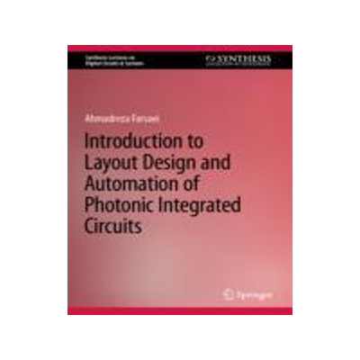 [预订]Introduction to Layout Design and Automation of Photonic Integrated Circuits