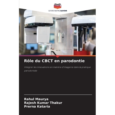 预订 Rôle du CBCT en parodontie: Intégrer les innovations en matière d’imagerie dans la pratique parodontale. DE: 97