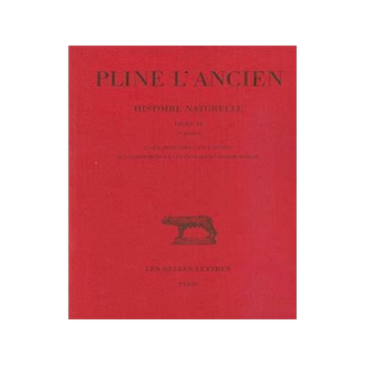 [预订]Histoire naturelle. Livre VI, 4e partie : l’Asie africaine sauf l’Egypte, les dimensions et les  9782251014500