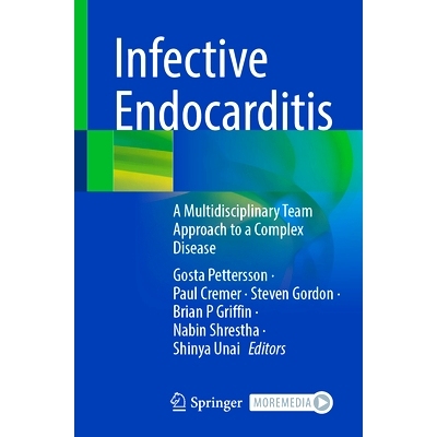 预订 Infective Endocarditis: A Multidisciplinary Team Approach to a Complex Disease 感染性心内膜炎：复杂疾病的多学科团队