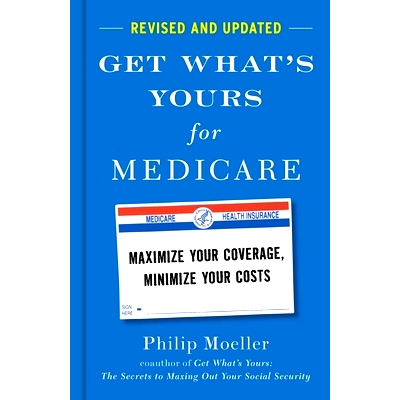 预订 Get What’s Yours for Medicare - Revised and Updated: Maximize Your Coverage, Minimize Your Costs 获得*保险中属于您
