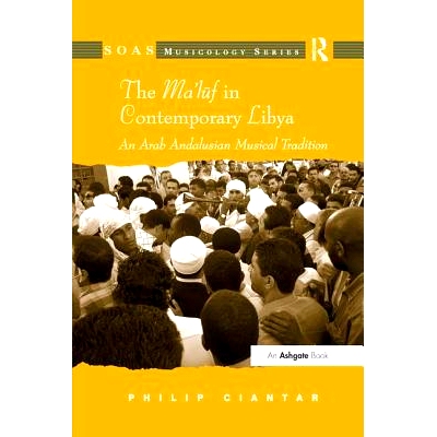 预订 The Ma’luf in Contemporary Libya: An Arab Andalusian Musical Tradition: 9781138252370