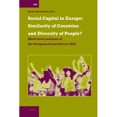 预订 Social Capital in Europe: Similarity of Countries and Diversity of People?: Multi-level analyses of the European So