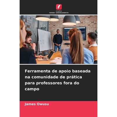 预订 Ferramenta de apoio baseada na comunidade de prática para professores fora do campo: 9786209338083