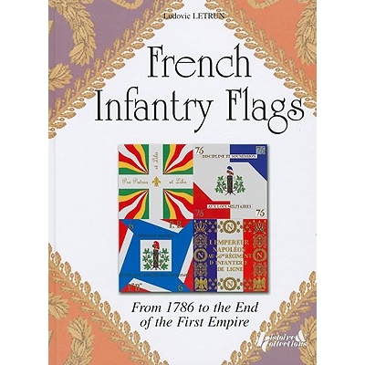 预订 French Infantry Flags: From 1786 to the End of the First Empire: 9782352501121