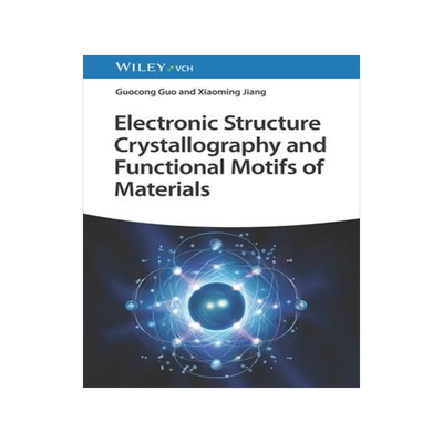 [预订]Electronic Structure Crystallography and Functional Motifs of Materials 9783527352203