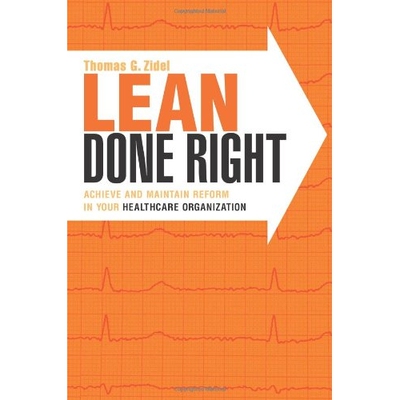 预订 Lean Done Right: Achieve and Maintain Reform in Your Healthcare Organization: 9781567934229
