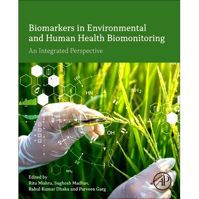 预订 Biomarkers in Environmental and Human Health Biomonitoring: An Integrated Perspective 环境和人类健康生物监测中的生