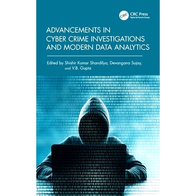 预订 Advancements in Cyber Crime Investigations and Modern Data Analytics 网络犯罪调查与现代数据分析的进展: 978103274270