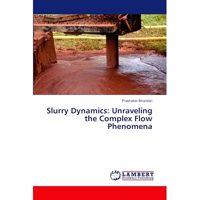 预订 Slurry Dynamics: Unraveling the Complex Flow Phenomena 泥浆动力学:揭示复杂的流动现象: 9786207469673