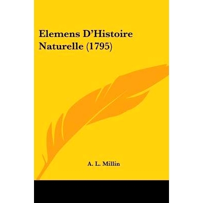 预订 Elemens D’Histoire Naturelle (1795): 9781104608200