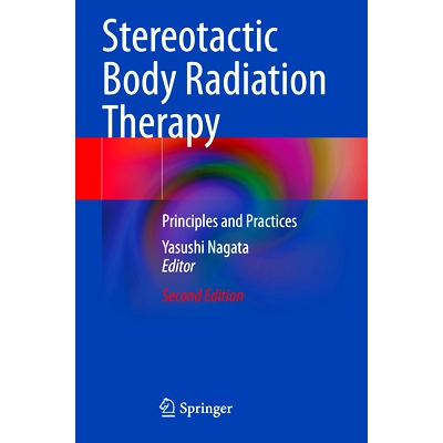预订 Stereotactic Body Radiation Therapy: Principles and Practices 立体定向全身放射疗法：原则与实践 第2版: 9789819939800