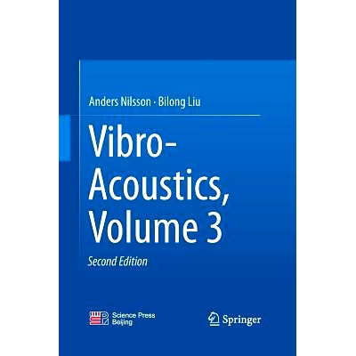 预订 Vibro-Acoustics, Volume 3 振动声学，第 3 卷: 9783662516591