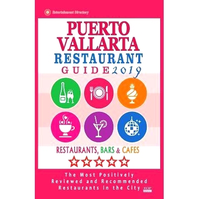 预订 Puerto Vallarta Restaurant Guide 2019: Best Rated Restaurants in Puerto Vallarta, Mexico - Restaurants, Bars and Ca