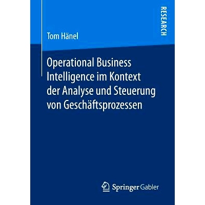 预订 Operational Business Intelligence im Kontext der Analyse und Steuerung von Geschäftsprozessen: 9783658166342