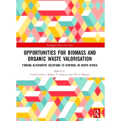 预订 Opportunities for Biomass and Organic Waste Valorisation: Finding Alternative Solutions to Disposal in South Africa