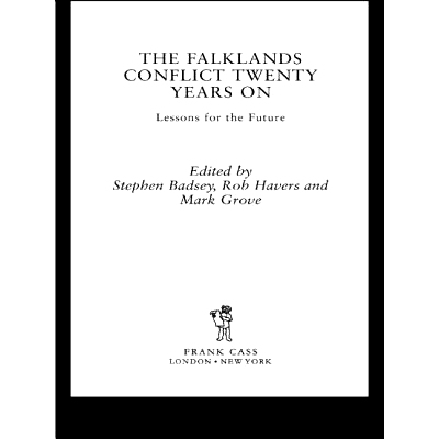 预订 The Falklands Conflict Twenty Years On: Lessons for the Future 福克兰冲突20年：未来教训: 9780415350303