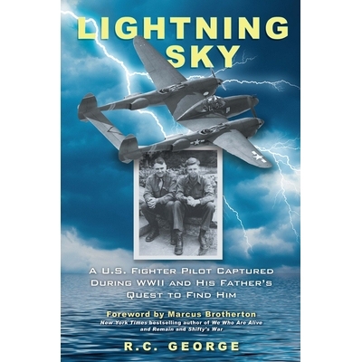 预订 Lightning Sky: A U.S Fighter Pilot Captured During WW2 and His Father’s Quest to Find Him 闪电的天空：*次世界大战